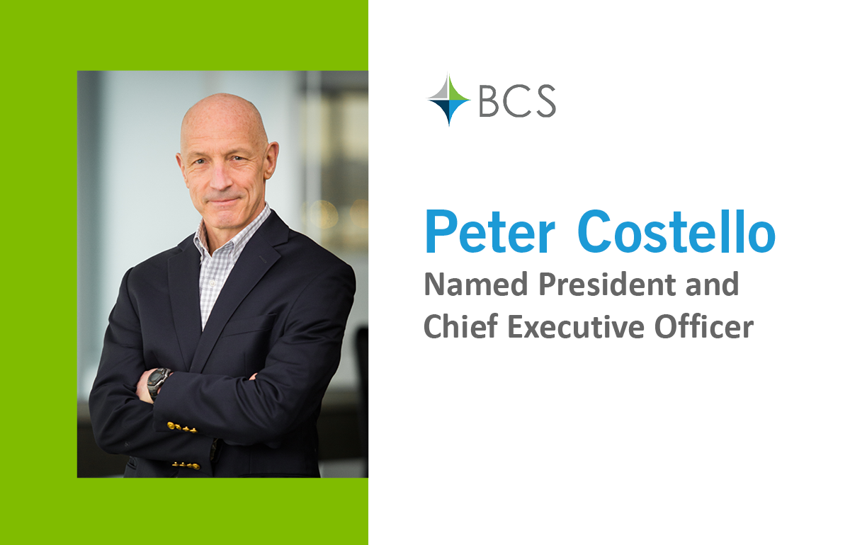 Peter Costello named President and Chief Operating Officer of BCS ...