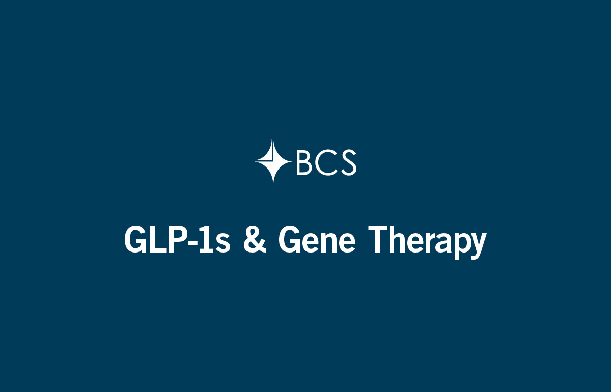 GLP-1s & Gene Therapy: The Drugs Making Waves in Self-Insurance - BCS ...