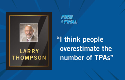 "I think people overestimate the number of TPAs" – Larry Thompson, CEO ...